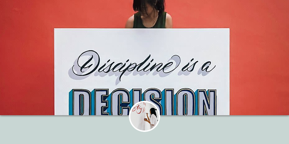 Discipline is a decision - Lettering Canvas Art by Leah Chong at ...